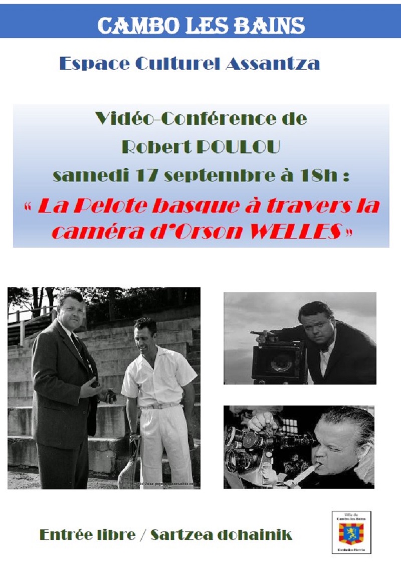Conférence : « La Pelote basque vue à travers la caméra d’Orson WELLES » par Robert Poulou ...